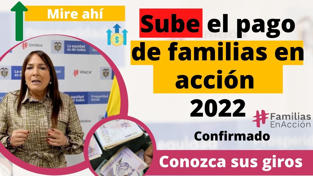 Aumentan los pagos de familias en acción para 2022 - Consulte sus giros